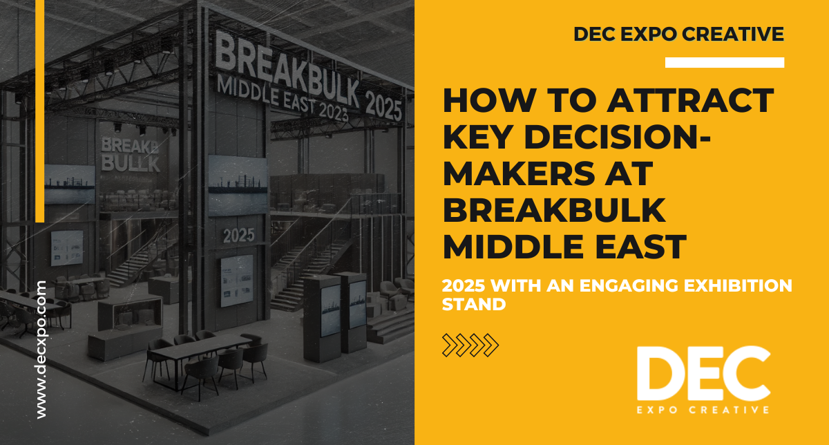 How to Attract Key Decision-Makers at Breakbulk Middle East 2025 with ...